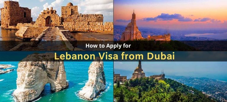 Lebanon visa from Dubai – Application Process, Requirements & Fees